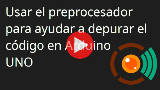 Debug en Arduino | Construyendo a Chispas